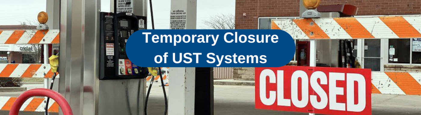 Temporary Closure of UST Systems - PMMIC